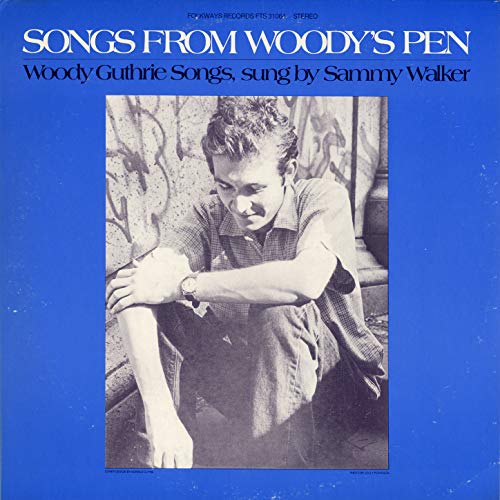 Play Songs from Woody's Pen: Woody Guthrie Songs by Sammy Walker on ...