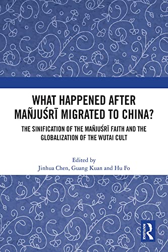 Amazon.co.jp: What Happened After Mañjuśrī Migrated to China?: The ...