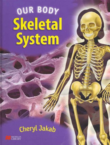 Buy Our Body: Skeletal System Book Online at Low Prices in India | Our ...