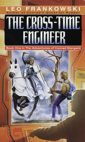 The Cross-Time Engineer (Adventures of Conrad Stargard, Book 1 ...