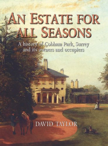 A History of Cobham Park: An Estate for All Seasons: Taylor, David ...
