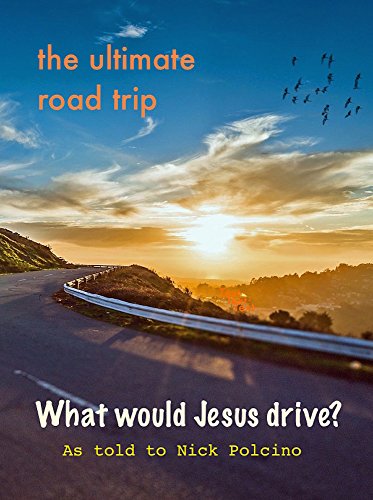 What would Jesus drive?: The ultimate road trip (English Edition) eBook ...