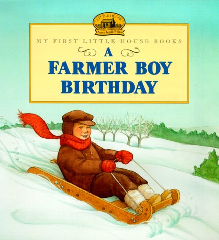 A Farmer Boy Birthday (My First Little House Books) : Wilder, Laura ...