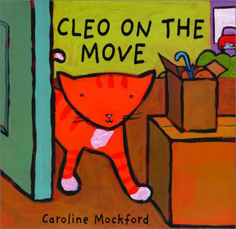 Cleo on the Move (Cleo Series): Blackstone, Stella, Mockford, Caroline ...