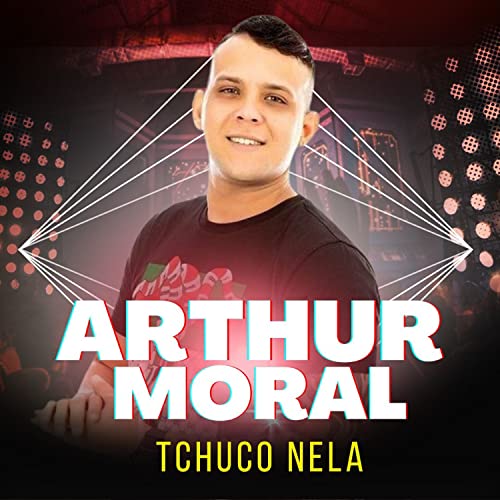 Play Tchuco Nela by Arthur Moral on Amazon Music Unlimited