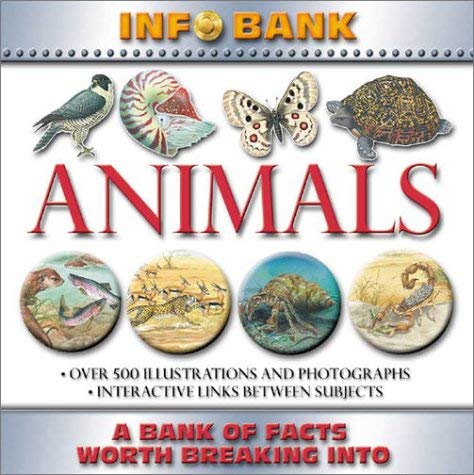 Animals: Info Bank: A Bank of Facts Worth Breaking Into (Info Bank ...