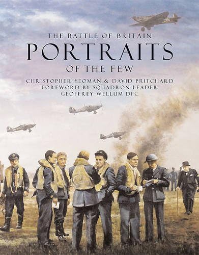 The Battle of Britain: Portraits of the Few: Amazon.co.uk: Yeoman ...