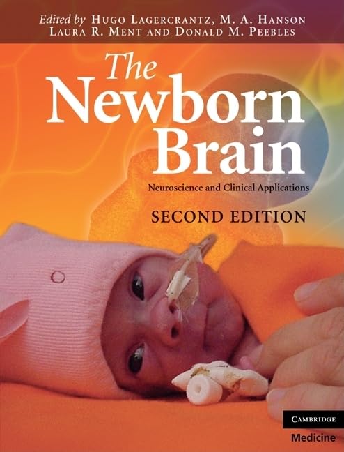 The Newborn Brain: Neuroscience and Clinical Applications ...