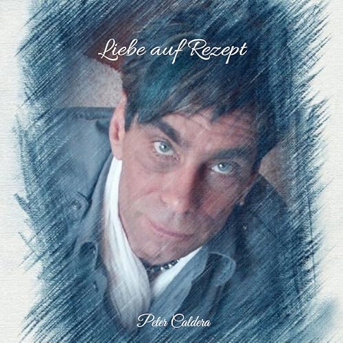 Play Liebe Auf Rezept by Peter Caldera on Amazon Music Unlimited