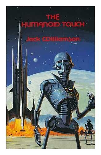 The Humanoid Touch: Jack Williamson, Ed Valigursky: 9780932096067: Amazon.com: Books