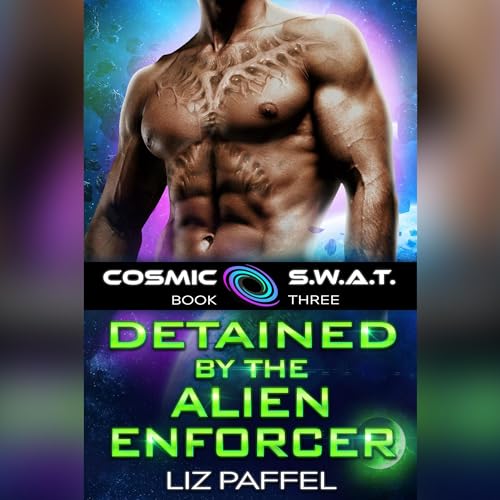 Amazon.com: Detained by the Alien Enforcer: Cosmic Swat, Book 3 ...