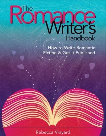 The Romance Writer's Handbook: How to Write Romantic Fiction & Get It ...