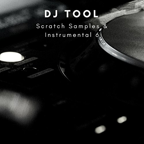 Scratch Samples & Instrumental 6 by Dj Tool on Amazon Music - Amazon.com
