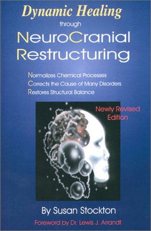 Dynamic Healing through NeuroCranial Restructuring: Stockton, Susan ...