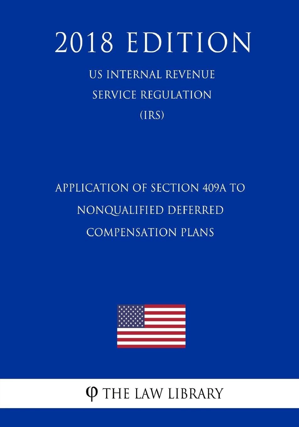 Application of Section 409A to Nonqualified Deferred Compensation Plans ...