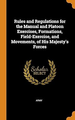 Buy Rules and Regulations for the Manual and Platoon Exercises ...