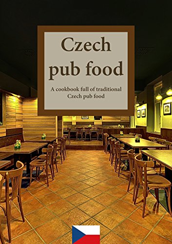 Czech Pub Food: A Cookbook Full of Traditional Czech Pub Food eBook ...