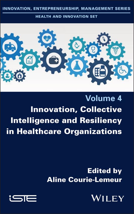 Innovation, Collective Intelligence and Resiliency in Healthcare ...