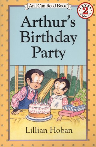 Arthur's Birthday Party (An I Can Read Book): Hoban, Lillian ...