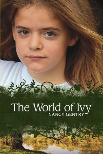 The World of Ivy: Gentry, Nancy: 9780982261828: Books - Amazon.ca