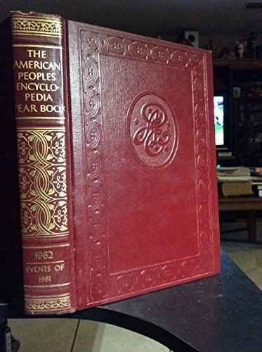 The American peoples Encyclopedia 1962 Yearbook ( The Events 1961): # ...