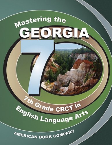 Mastering the Georgia 7th Grade CRCT in English Language Arts: Kirk ...