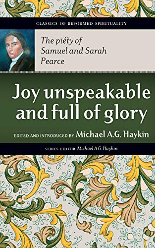 Amazon.com: Joy Unspeakable and Full of Glory: The Piety of Samuel and ...
