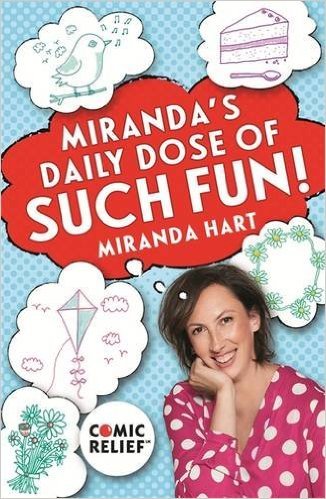 [By Miranda Hart] Miranda's Daily Dose of Such Fun!: 365 joy-filled ...