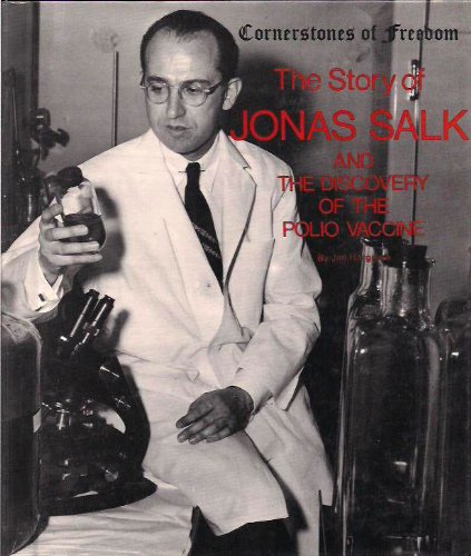 The Story of Jonas Salk and the Discovery of the Polio Vaccine ...