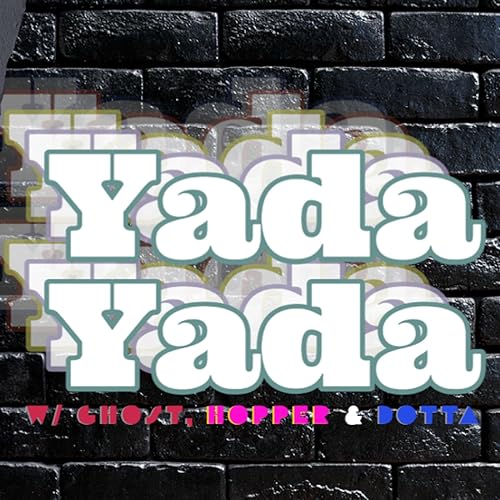 Yada Yada w/ Ghost, Hopper & Dotta : The Yada Yada Network: Amazon.in ...