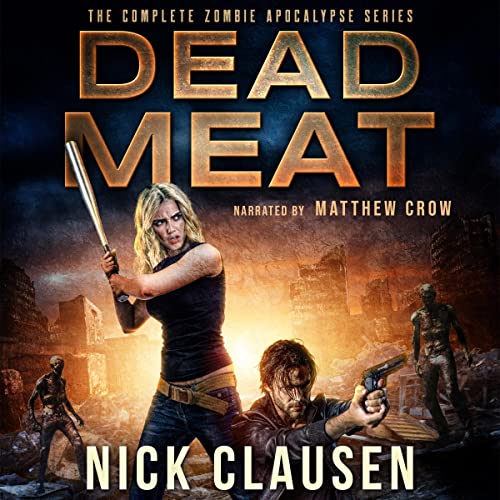 Amazon.com: Dead Meat: The Complete Zombie Apocalypse Series (Audible Audio Edition): Nick ...