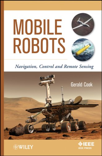 Mobile Robots: Navigation, Control and Remote Sensing: Cook, Gerald: 9780470630211: Amazon.com ...