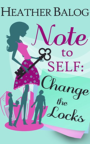 Amazon.com: Note to Self: Change the Locks eBook : Balog, Heather: Kindle Store