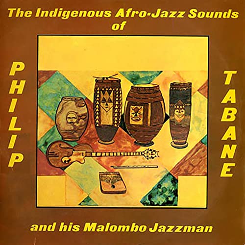 Amazon.com: The Indigenous Afro-Jazz Sounds Of : Philip Tabane and His ...