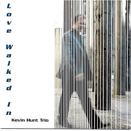 Love Walked In de Kevin Hunt Trio en Amazon Music Unlimited
