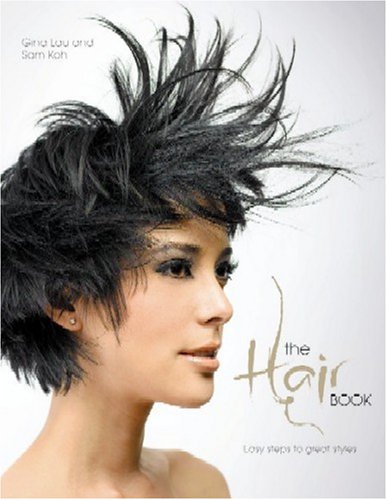 The Hair Book: Easy Steps to Great Styles: Amazon.co.uk: Gina Lau and ...