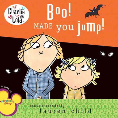 Boo! Made You Jump! (Charlie and Lola): Child, Lauren: 9780448446967 ...