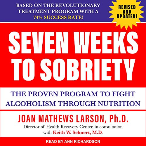 Seven Weeks to Sobriety: The Proven Program to Fight Alcoholism through ...
