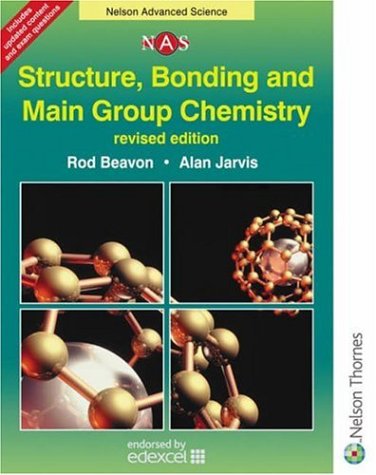 Structure Bonding and Main Group Chemistry (Nelson Advanced Science ...
