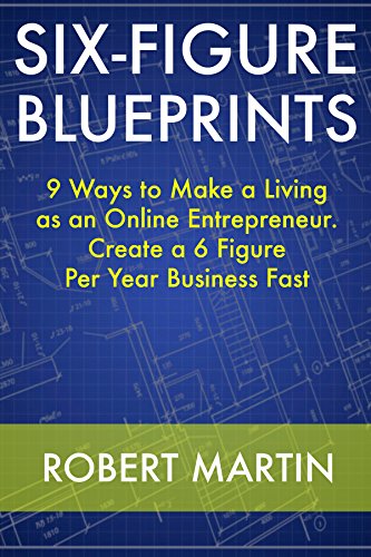 Amazon.com: Six-Figure Blueprints: 9 Ways to Make a Living as an Online ...