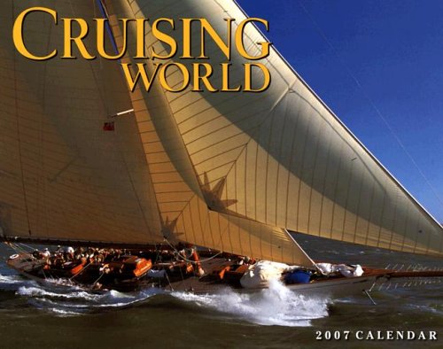 Cruising World 2007 Calendar: unknown author: 9781594901256: Amazon.com ...