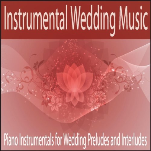 Play Instrumental Wedding Music: Piano Instrumentals for Wedding ...