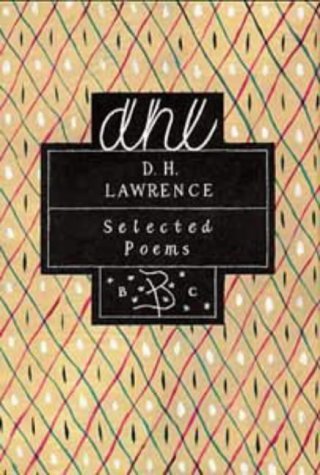 D.H. Lawrence: Selected Poems (Bloomsbury Poetry Classics): Lawrence, D ...