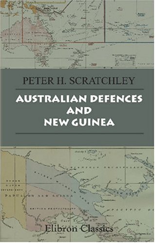 Amazon.com: Australian Defences and New Guinea: Compiled from the ...