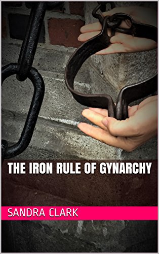 THE IRON RULE OF GYNARCHY eBook : CLARK, SANDRA : Amazon.ca: Books