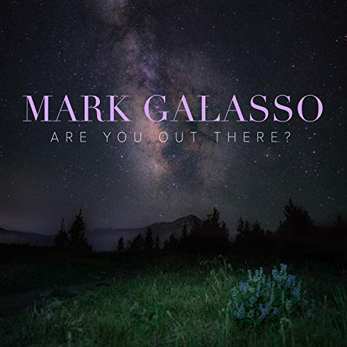 Are You Out There by Mark Galasso on Amazon Prime Music