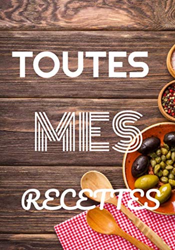 Amazon.com: Toutes mes recettes: Cahier de recettes à écrire | carnet ...