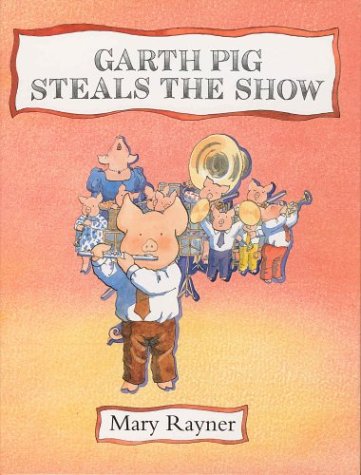 Amazon.com: garth pig steals the show: 9780333579855: RAYNER, Mary: Books