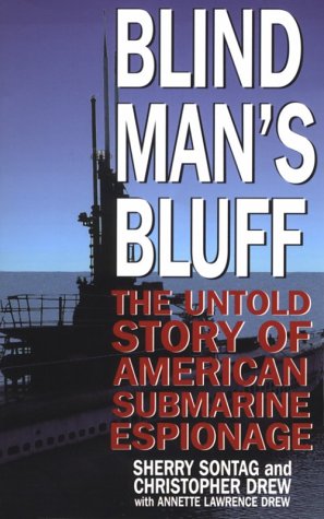 Blind Man's Bluff: The Untold Story of American Submarine Espionage ...