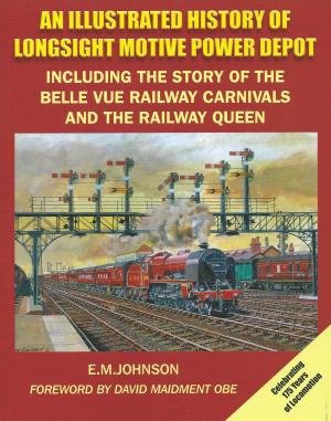 Illustrated History of Longsight Motive: Johnson, E.M.: 9781909625730 ...